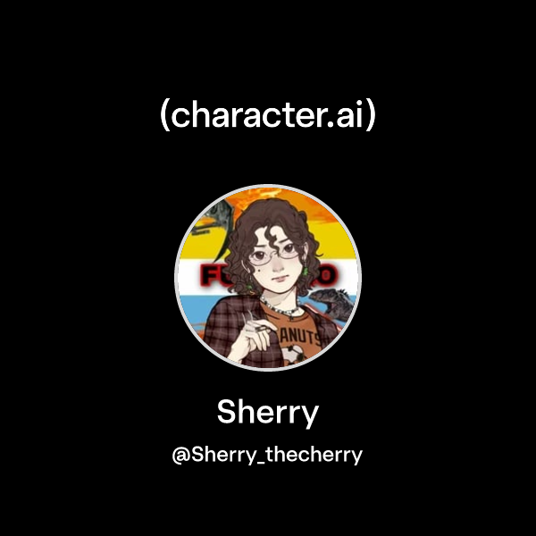 Sherry (@Sherry_thecherry) | character.ai | AI Chat, Reimagined–Your ...