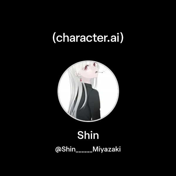 Shin (@Shin______Miyazaki) | character.ai | AI Chat, Reimagined–Your Words. Your World.