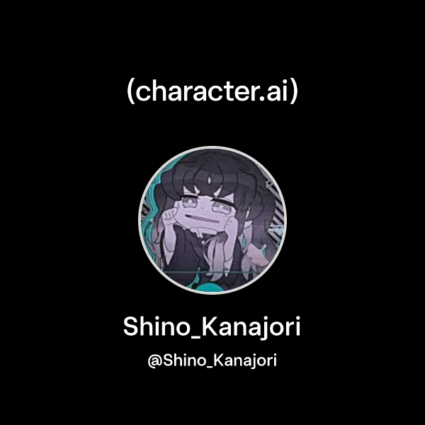 Shino_Kanajori (@Shino_Kanajori) | character.ai | Personalized AI for ...