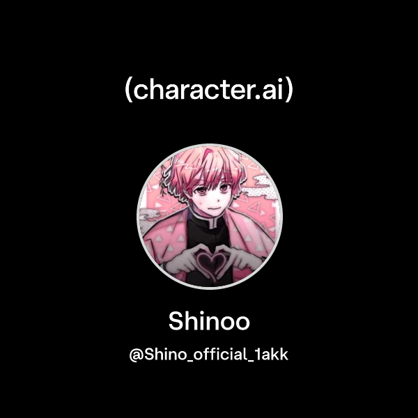 Shinoo (@Shino_official_1akk) | character.ai | AI Chat, Reimagined–Your ...