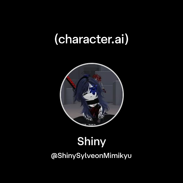 Shiny (@ShinySylveonMimikyu) | character.ai | AI Chat, Reimagined–Your ...
