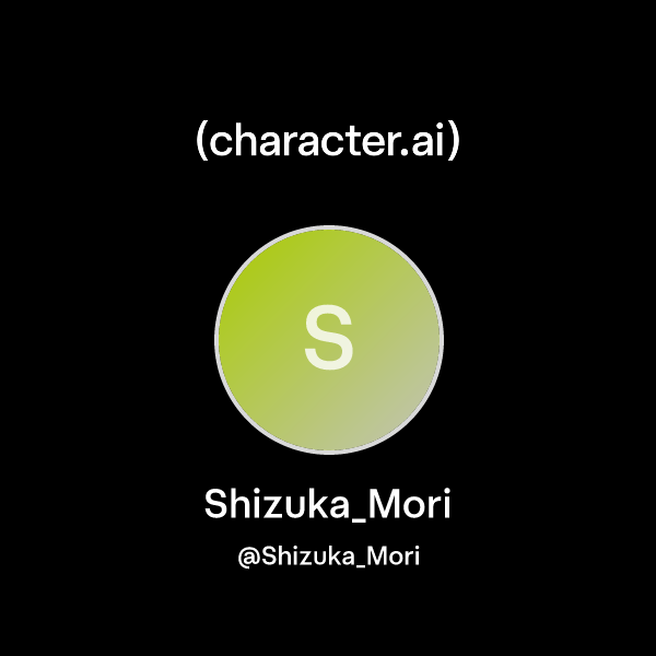 Shizuka_Mori (@Shizuka_Mori) | character.ai | Personalized AI for every moment of your day