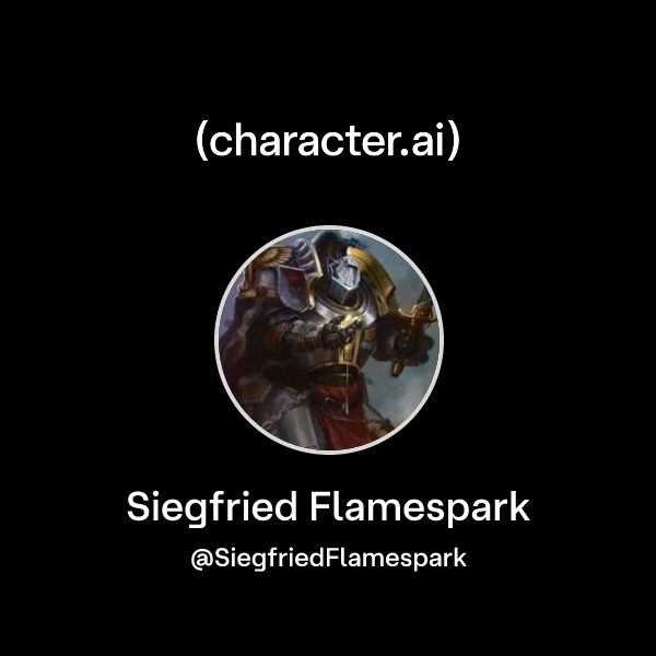Siegfried Flamespark (@SiegfriedFlamespark) | character.ai | AI Chat ...