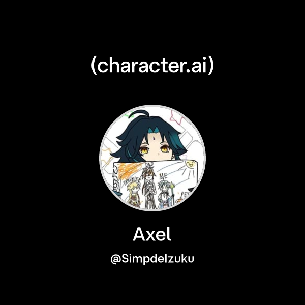 Axel (@SimpdeIzuku) | character.ai | AI Chat, Reimagined–Your Words. Your World.