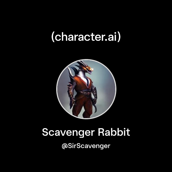 Scavenger Rabbit (@SirScavenger) | character.ai | AI Chat, Reimagined ...