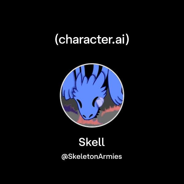 Skell (@SkeletonArmies) | character.ai | AI Chat, Reimagined–Your Words ...