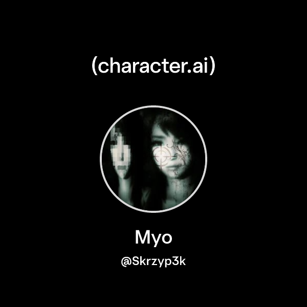 Myo (@Skrzyp3k) | character.ai | AI Chat, Reimagined–Your Words. Your ...