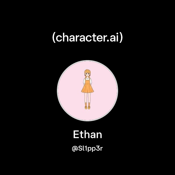 Ethan (@Sl1pp3r) | character.ai | AI Chat, Reimagined–Your Words. Your ...