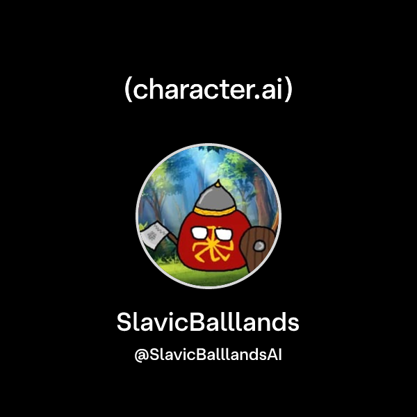 SlavicBalllands (@SlavicBalllandsAI) | character.ai | AI Chat ...