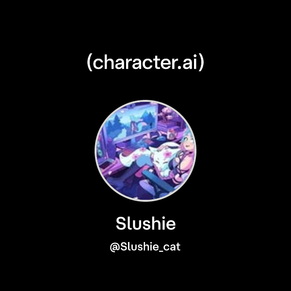 Slushie (@Slushie_cat) | character.ai | AI Chat, Reimagined–Your Words ...