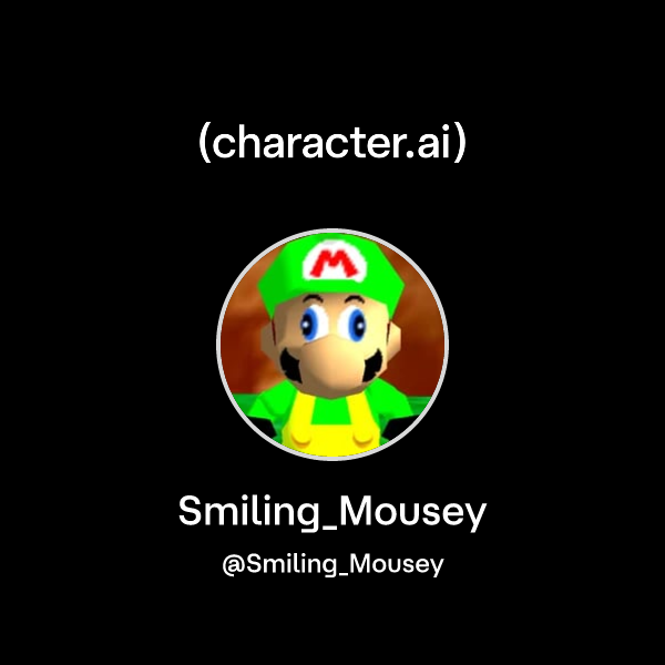 Smiling_Mousey (@Smiling_Mousey) | character.ai | AI Chat, Reimagined ...