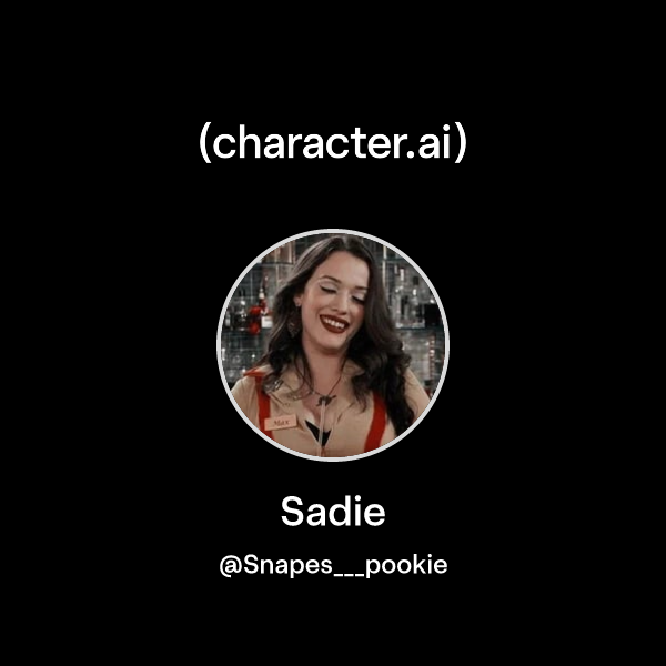 Sadie (@Snapes___pookie) | character.ai | AI Chat, Reimagined–Your ...