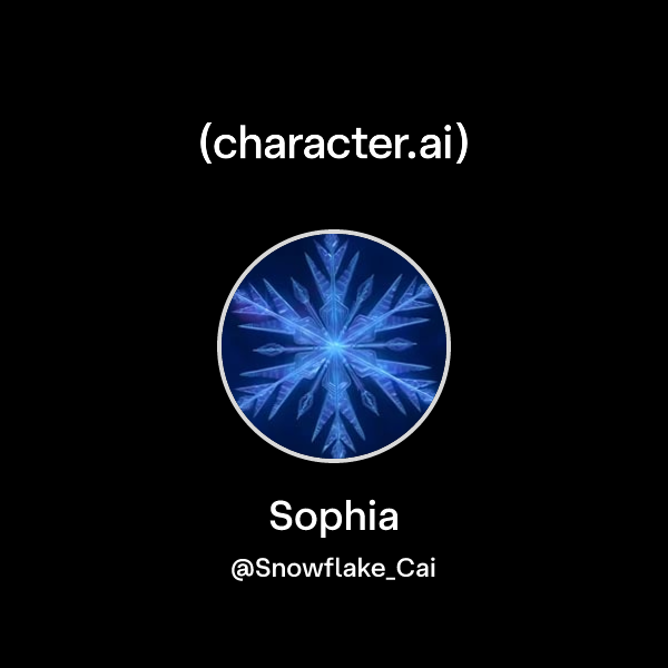 Sophia (@Snowflake_Cai) | character.ai | AI Chat, Reimagined–Your Words ...