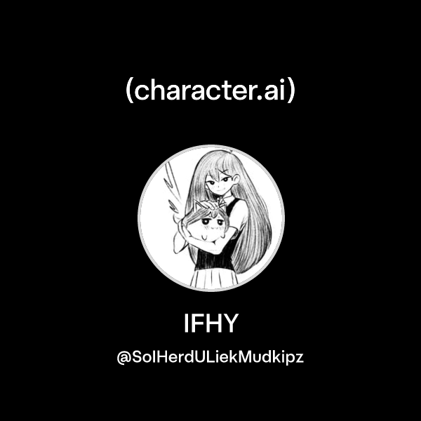 IFHY (@SoIHerdULiekMudkipz) | character.ai | AI Chat, Reimagined–Your ...