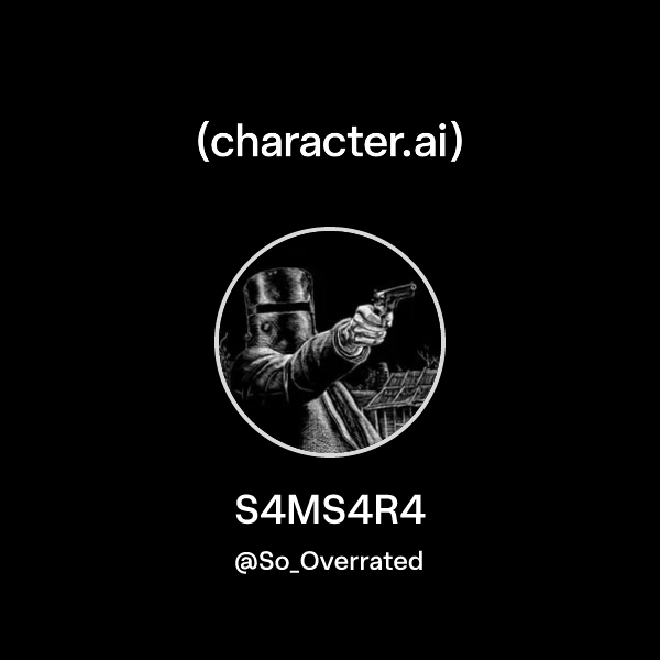 S4MS4R4 (@So_Overrated) | character.ai | AI Chat, Reimagined–Your Words ...