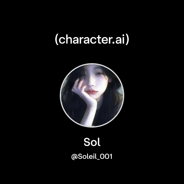 Sol (@Soleil_001) | character.ai | AI Chat, Reimagined–Your Words. Your ...