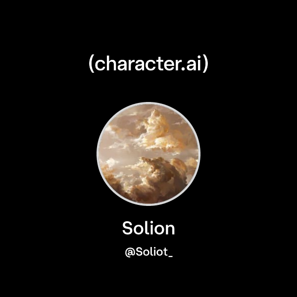 Solion (@Soliot_) | character.ai | AI Chat, Reimagined–Your Words. Your ...