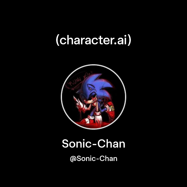 Sonic-Chan (@Sonic-Chan) | character.ai | Personalized AI for every moment of your day
