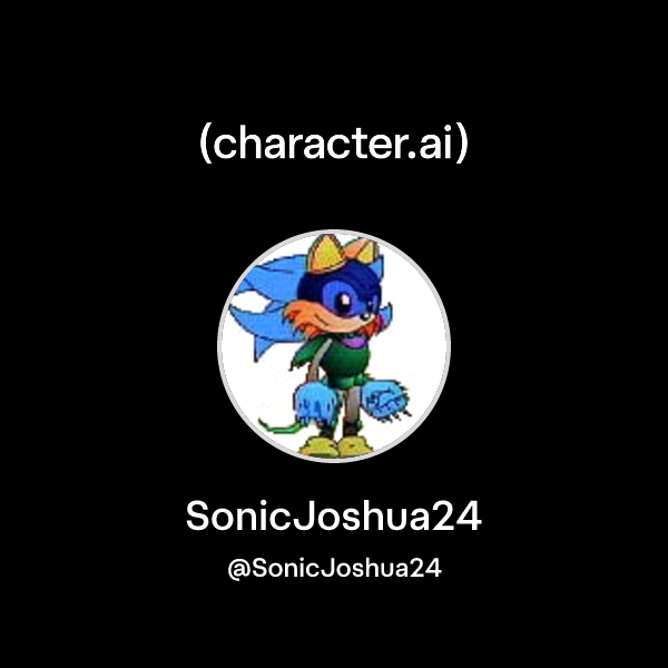 SonicJoshua24 (@SonicJoshua24) | character.ai | AI Chat, Reimagined ...