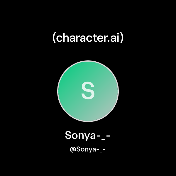 Sonya-_- (@Sonya-_-) | character.ai | Personalized AI for every moment ...