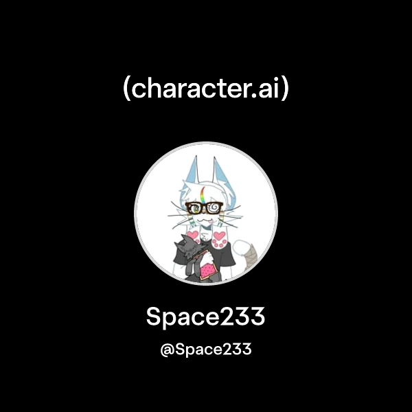 Space233 (@Space233) | character.ai | Personalized AI for every moment ...