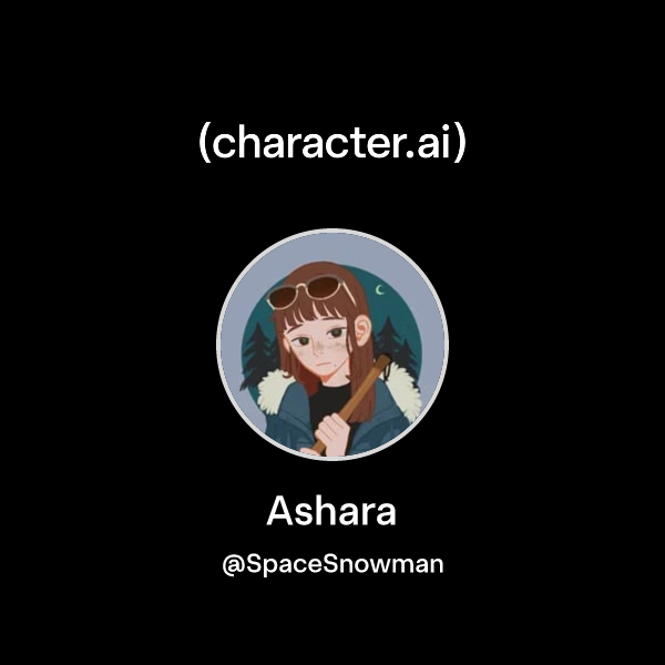Ashara (@SpaceSnowman) | character.ai | AI Chat, Reimagined–Your Words. Your World.