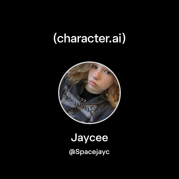 Jaycee (@Spacejayc) | character.ai | AI Chat, Reimagined–Your Words ...