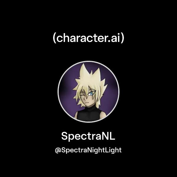 SpectraNL (@SpectraNightLight) | character.ai | AI Chat, Reimagined ...