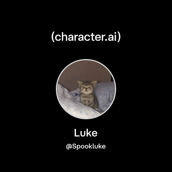Luke (@Spookluke) | character.ai | AI Chat, Reimagined–Your Words. Your ...