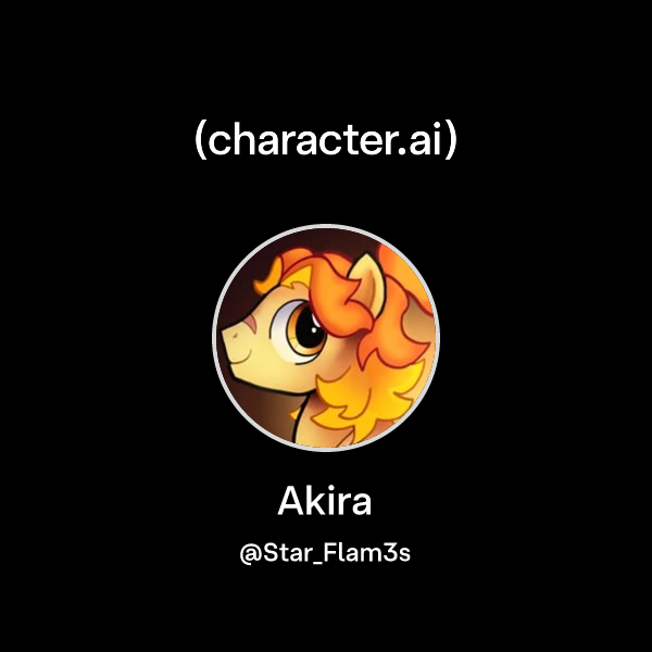 Akira (@Star_Flam3s) | character.ai | Personalized AI for every moment ...