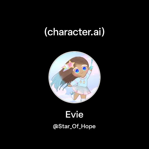 Evie (@Star_Of_Hope) | character.ai | AI Chat, Reimagined–Your Words ...