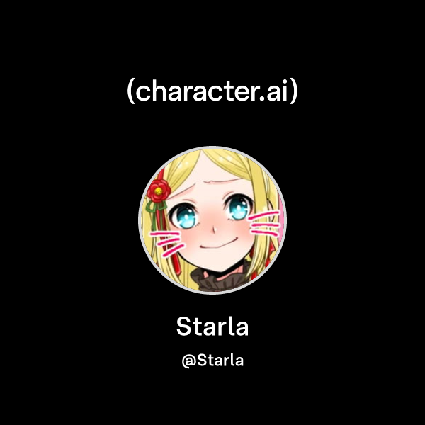 Starla (@Starla) | character.ai | Personalized AI for every moment of your day