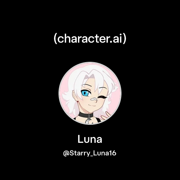 Luna (@Starry_Luna16) | character.ai | AI Chat, Reimagined–Your Words ...
