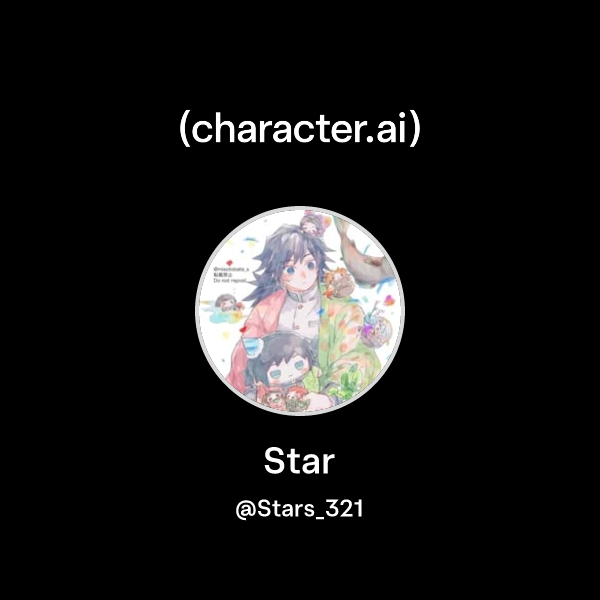Star (@Stars_321) | character.ai | AI Chat, Reimagined–Your Words. Your ...
