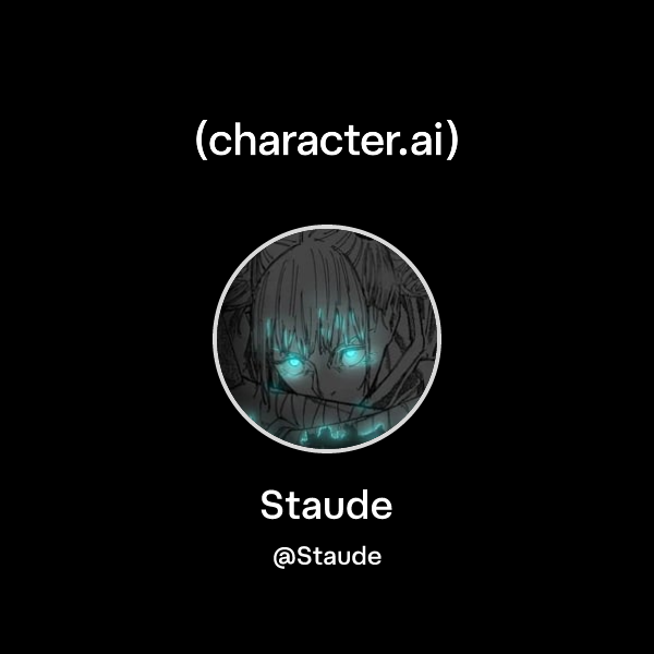 Staude (@Staude) | character.ai | AI Chat, Reimagined–Your Words. Your ...