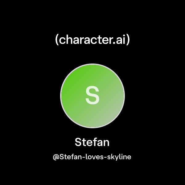 Stefan (@Stefan-loves-skyline) | character.ai | Personalized AI for every moment of your day