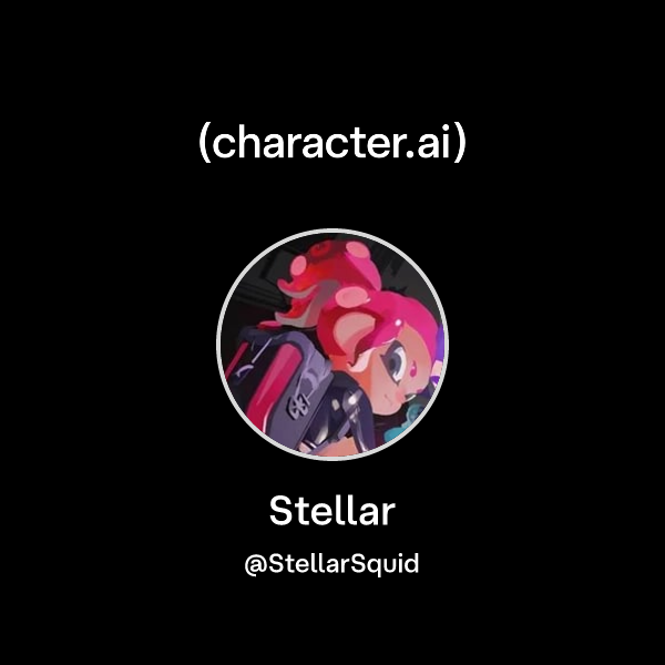 Stellar (@StellarSquid) | character.ai | Personalized AI for every ...