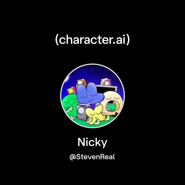 Nicky (@StevenReal) | character.ai | AI Chat, Reimagined–Your Words ...