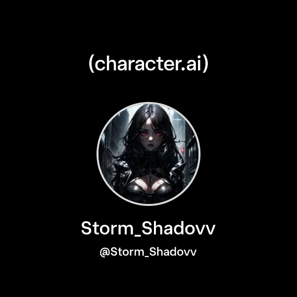 Storm_Shadovv (@Storm_Shadovv) | character.ai | AI Chat, Reimagined ...