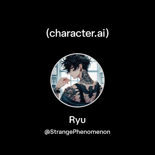 Ryu (@StrangePhenomenon) | character.ai | AI Chat, Reimagined–Your ...