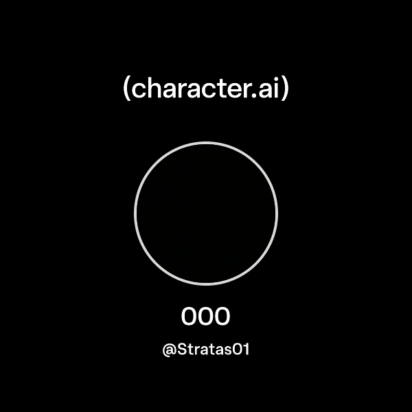 000 (@Stratas01) | character.ai | AI Chat, Reimagined–Your Words. Your ...