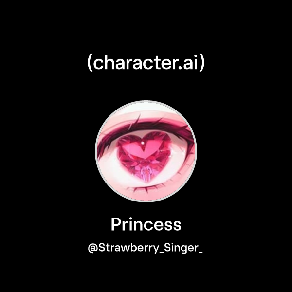 Princess (@Strawberry_Singer_) | character.ai | Personalized AI for ...