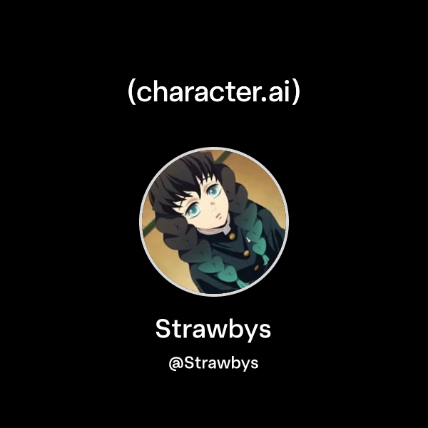 Strawbys (@Strawbys) | character.ai | Personalized AI for every moment ...