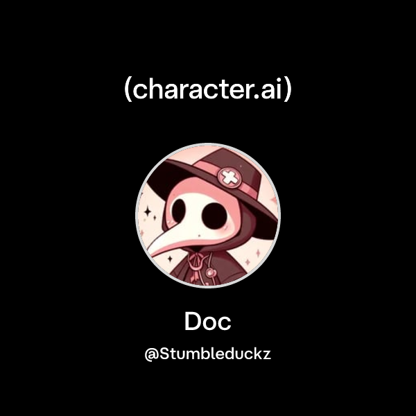 Doc (@Stumbleduckz) | character.ai | AI Chat, Reimagined–Your Words ...