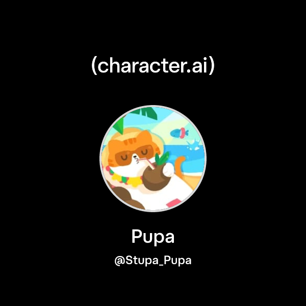 Pupa (@Stupa_Pupa) | character.ai | AI Chat, Reimagined–Your Words ...