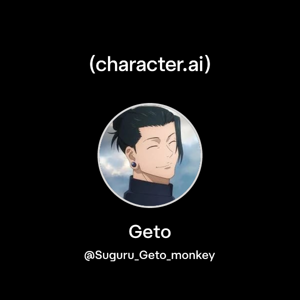 Geto (@Suguru_Geto_monkey) | character.ai | AI Chat, Reimagined–Your ...