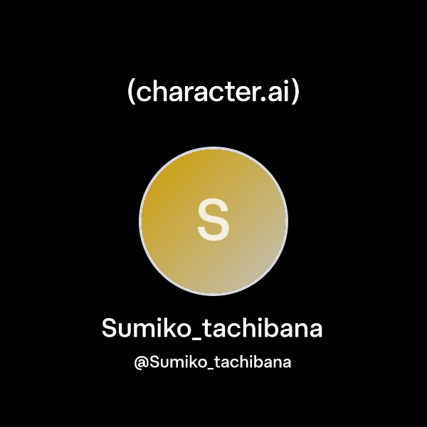 Sumiko_tachibana (@Sumiko_tachibana) | character.ai | Personalized AI ...