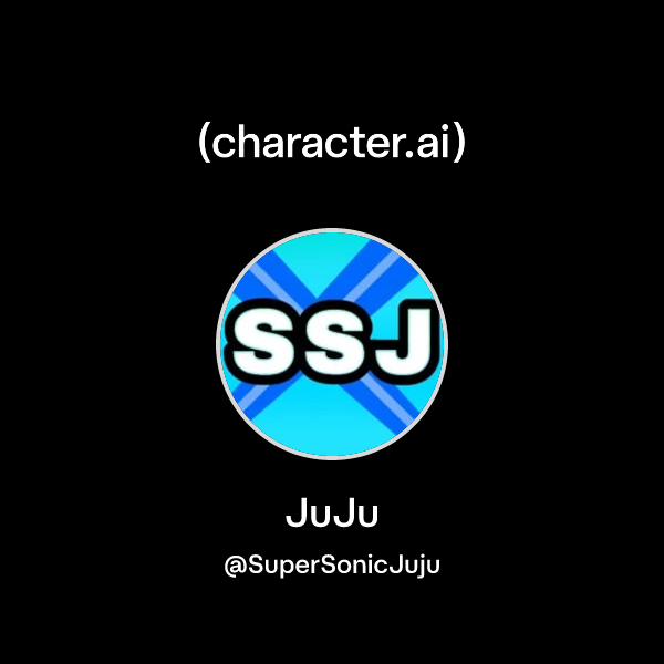 JuJu (@SuperSonicJuju) | character.ai | AI Chat, Reimagined–Your Words ...