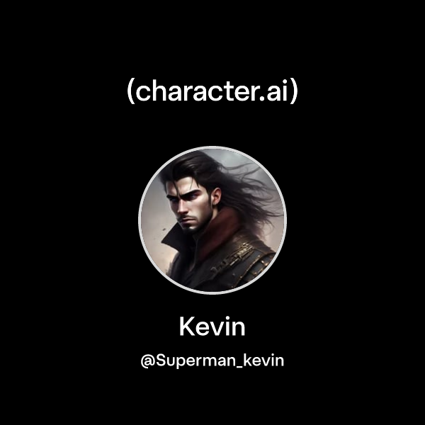Kevin (@Superman_kevin) | character.ai | AI Chat, Reimagined–Your Words ...