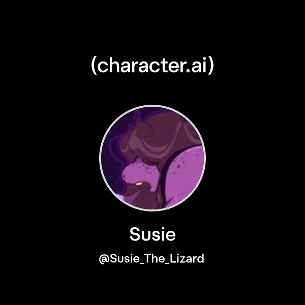 Susie (@Susie_The_Lizard) | character.ai | AI Chat, Reimagined–Your Words. Your World.